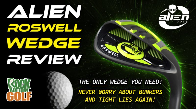 Alien Golf Roswell Wedge PRODUCT REVIEW